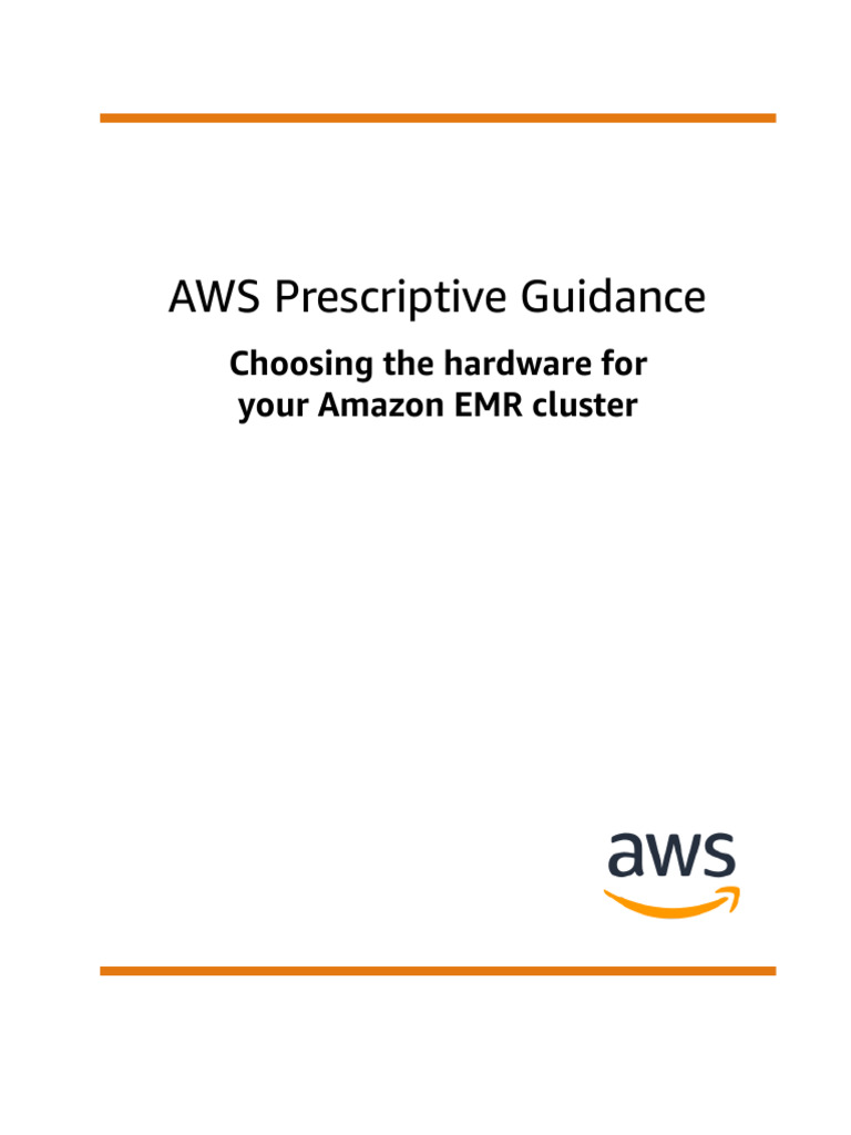 AWS Prescriptive Guidance For EMR Cluster | PDF