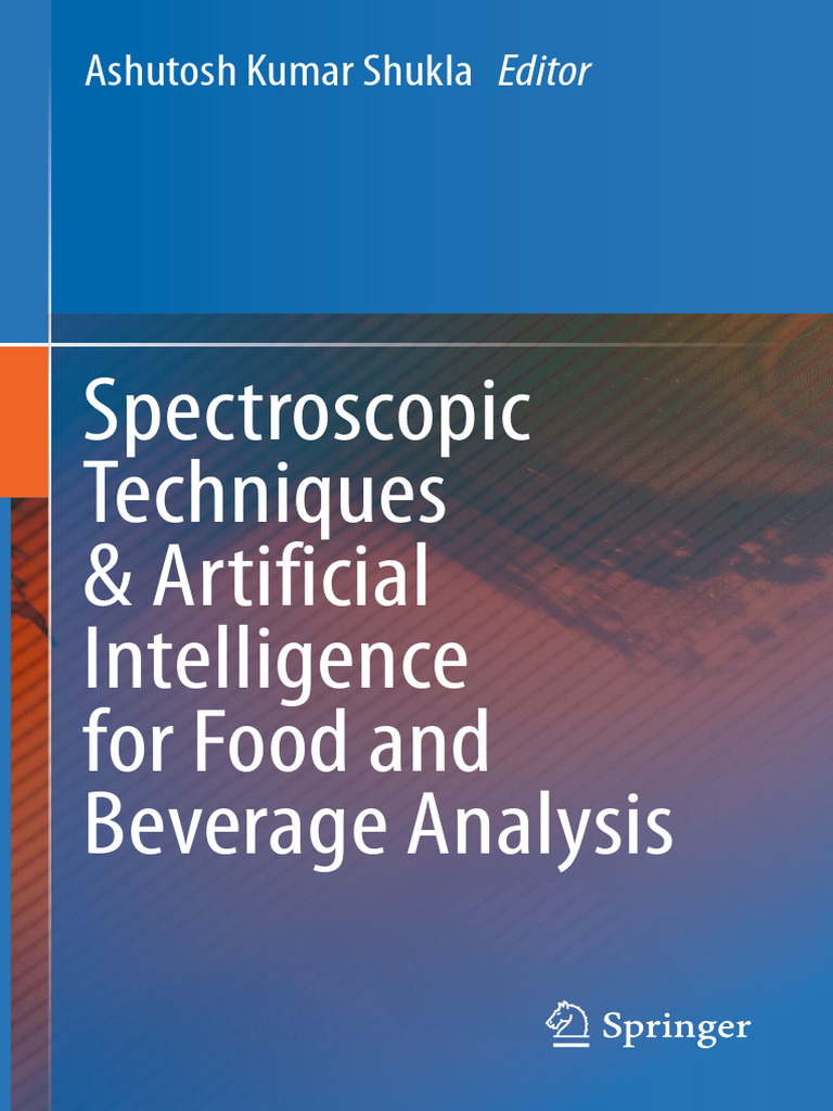 Ashutosh Kumar Shukla - Spectroscopic Techniques & - Artificial Intelligence For Food and ...