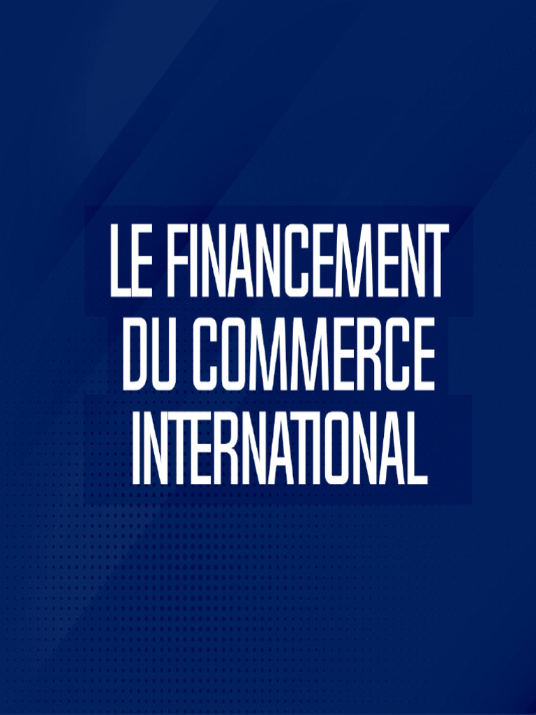 Dico D'estelle - Le Financement Du Commerce International | PDF