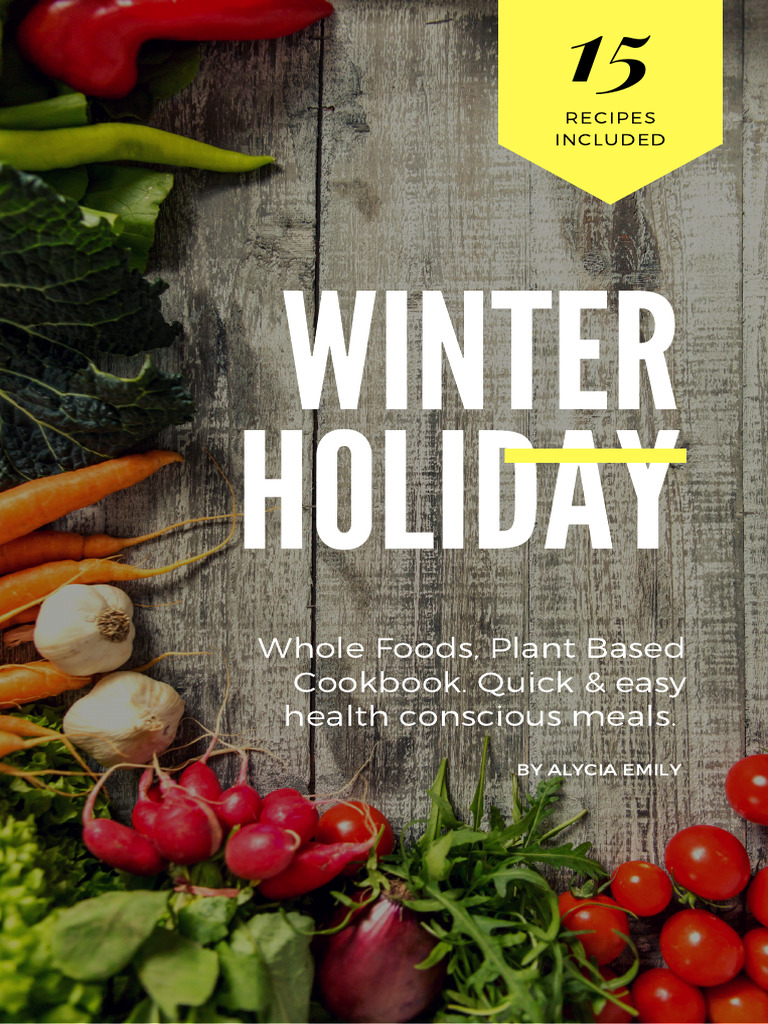 Whole Foods Plant Based Winter Cookbook | PDF | Cooking, Food & Wine