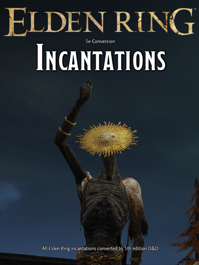 Geoho6 Elden Ring 5e Conversion Incantations | PDF