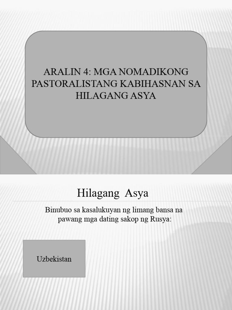 AP G7 MgaNomadikongPastoralistangKabihasnansaHilagangAsya | PDF