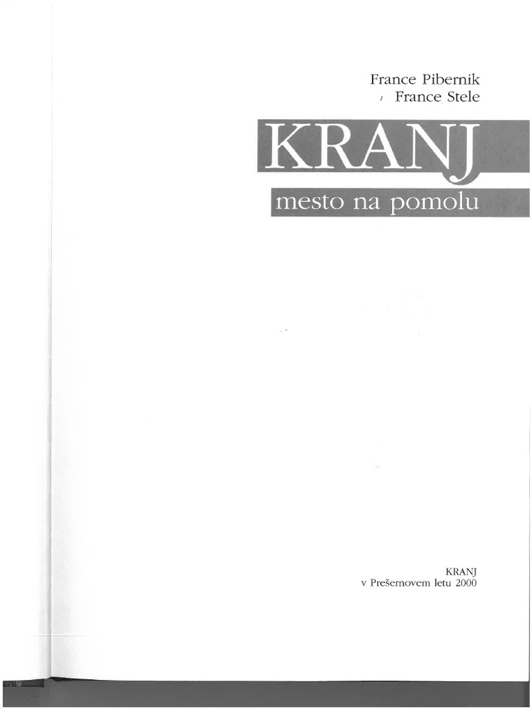 Kranj Mesto Na Pomolu, France Pibernik, France Stele, 2000 | PDF