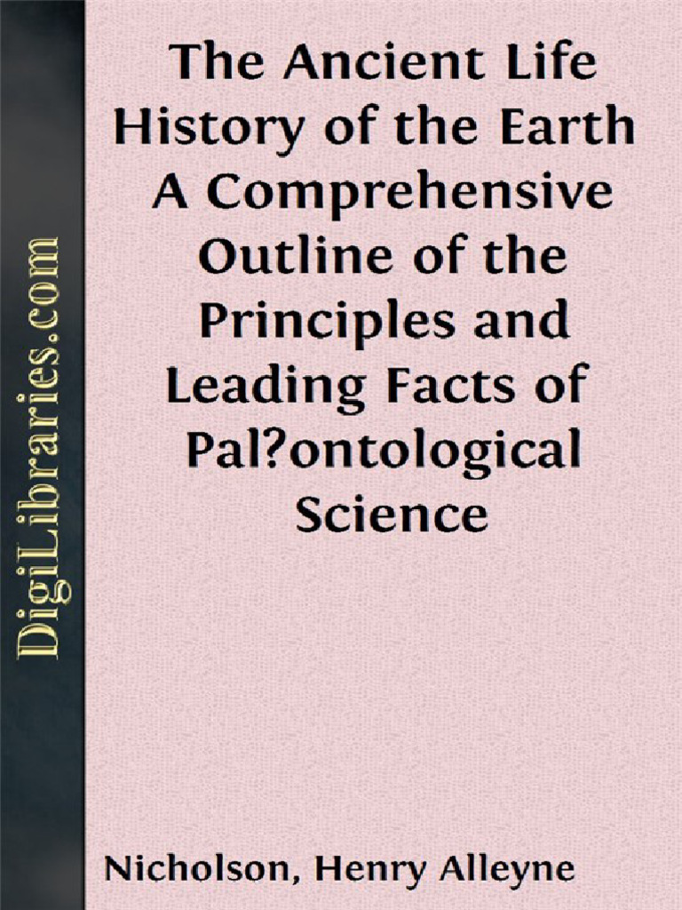 The Ancient Life History of The Earth A Comprehensive Outline of The ...