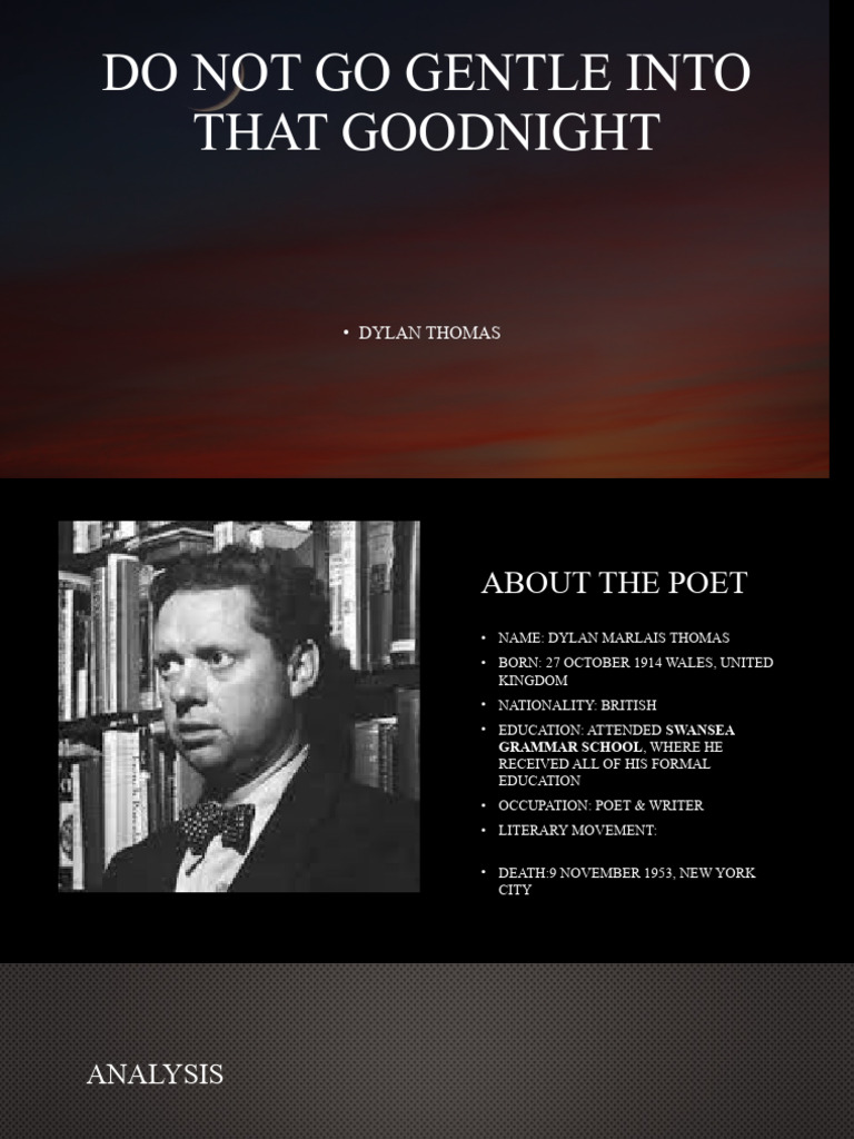 Dylan Thomas' "Do Not Go Gentle" Analysis | PDF | Poetry | Poetics
