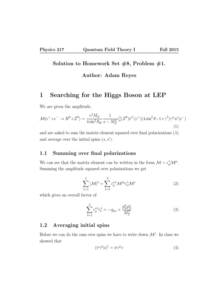 1 Searching For The Higgs Boson at LEP: Solution To Homework Set #8, Problem #1. Author: Adam ...