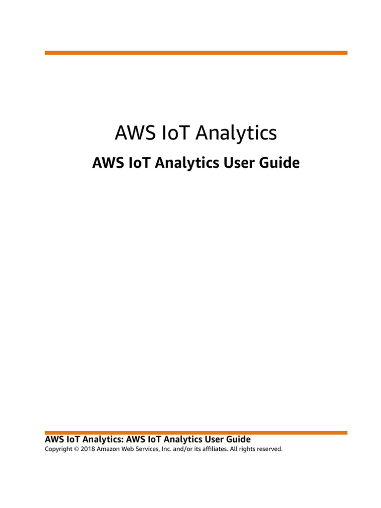 Aws Iot Analytics Aws Iot Analytics User Guide Pdf Internet Of Things Amazon Web Services
