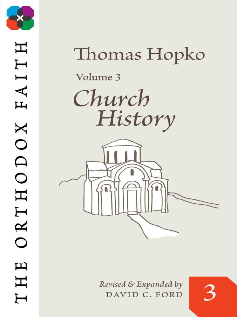 Hopko The Orthodox Faith Volume 3 - Church History | PDF Hopko The Orthodox Faith Volume 3 - Church History | PDF