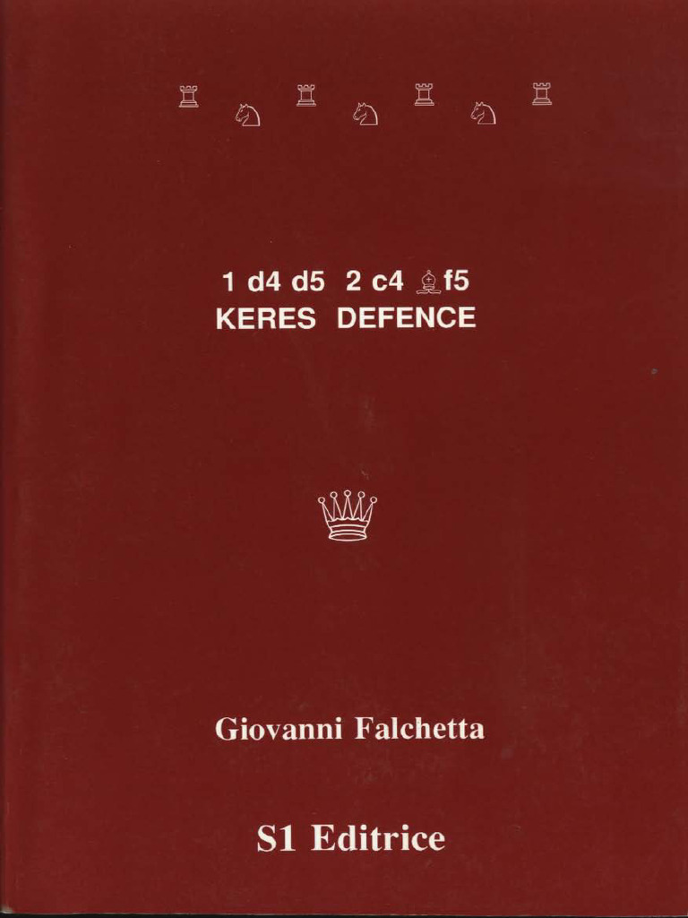 Falchetta - 1.d4 d5 2.c4 Bf5 - Keres Defence (1992) | PDF