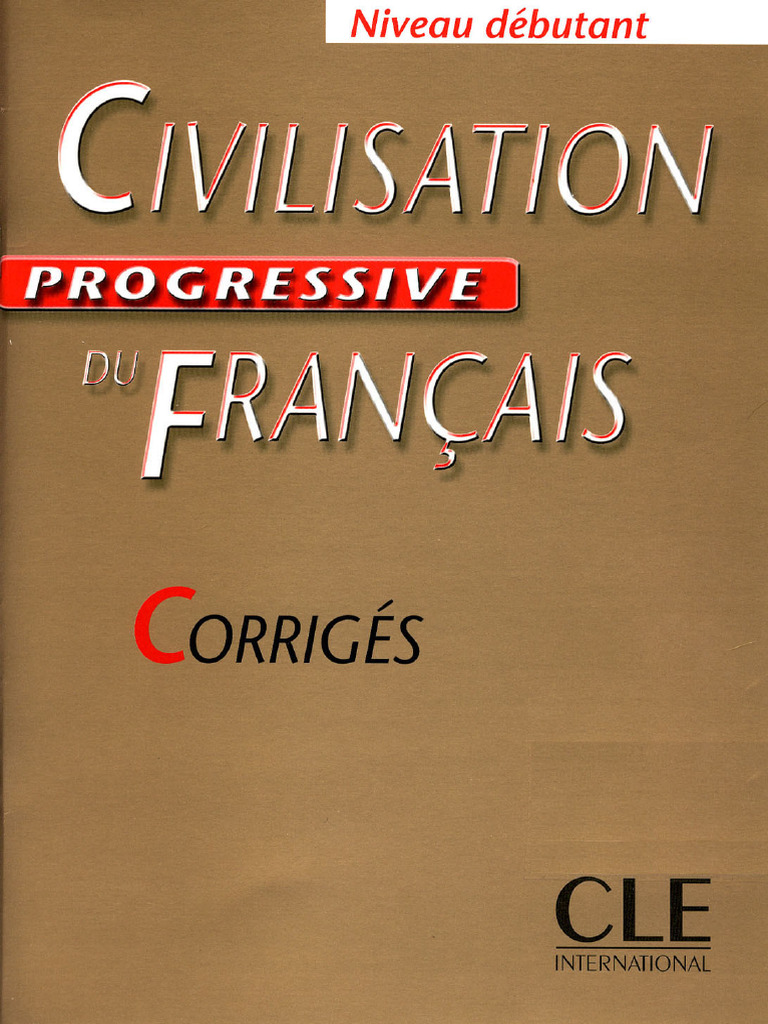 CIVILISATION PROGRESSIVE DU FRANCAIS - Debutant - Corriges | PDF