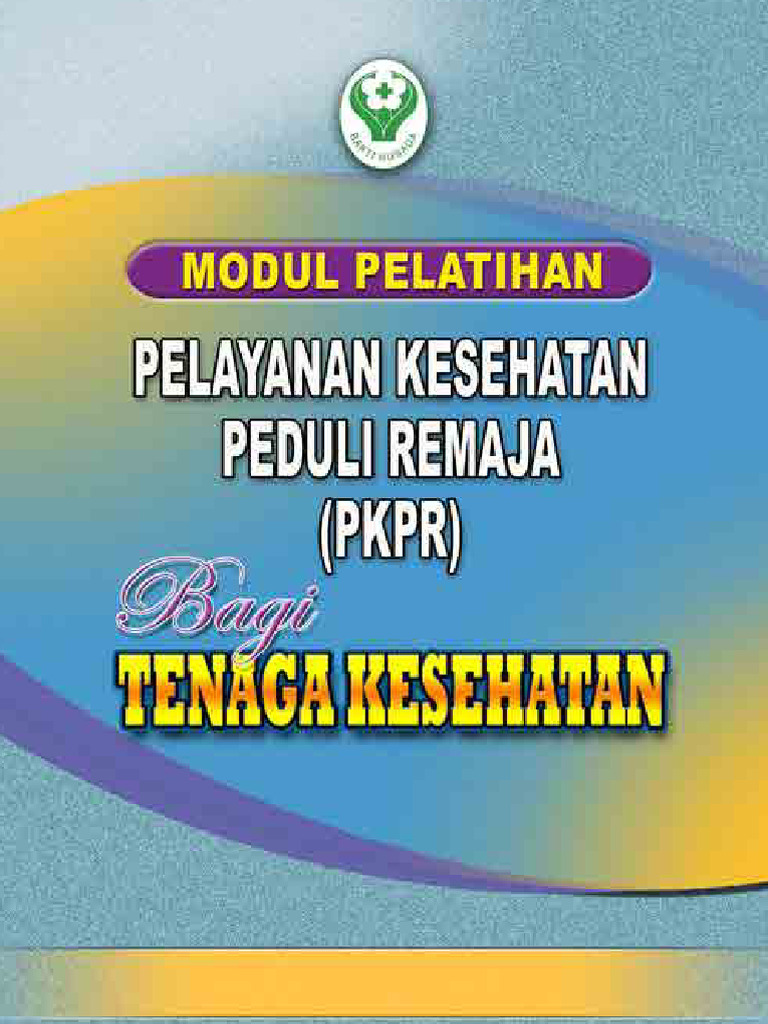 Modul Pelatihan PKPR Bagi Tenaga Kesehatan | PDF Modul Pelatihan PKPR Bagi Tenaga Kesehatan | PDF