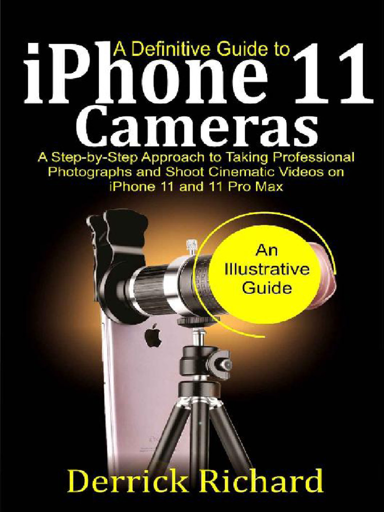 A Definitive Guide To Iphone 11 CAMERAS A - Derrick Richard | PDF ...