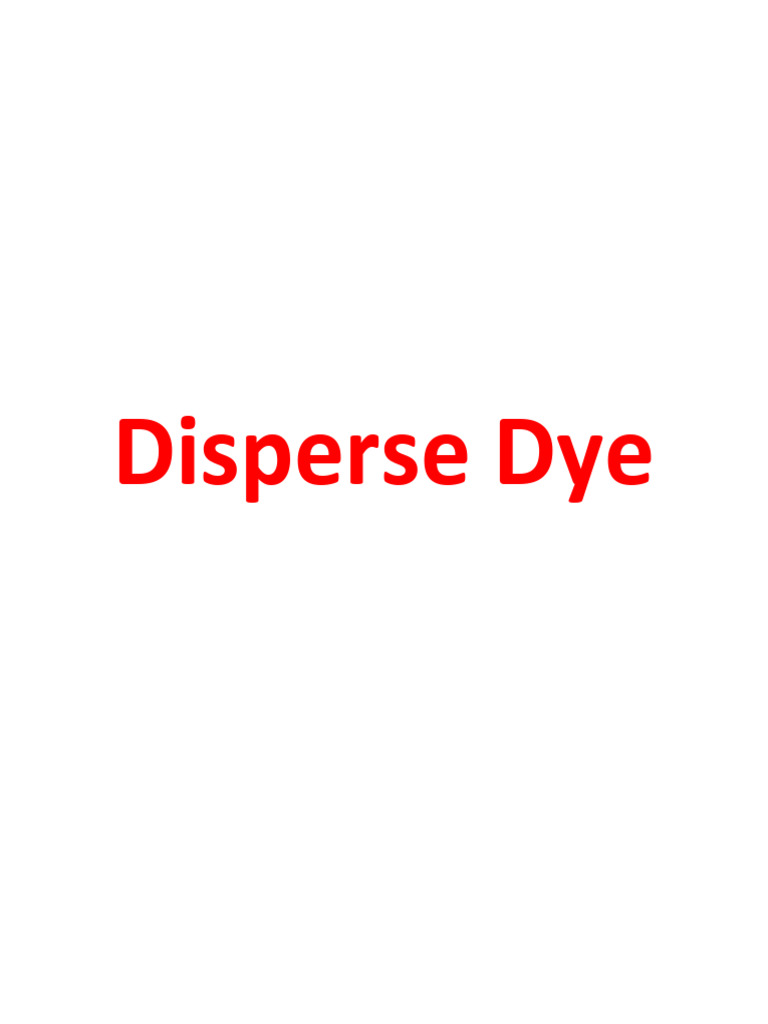 Disperse Dye | PDF | Dyeing | Dye