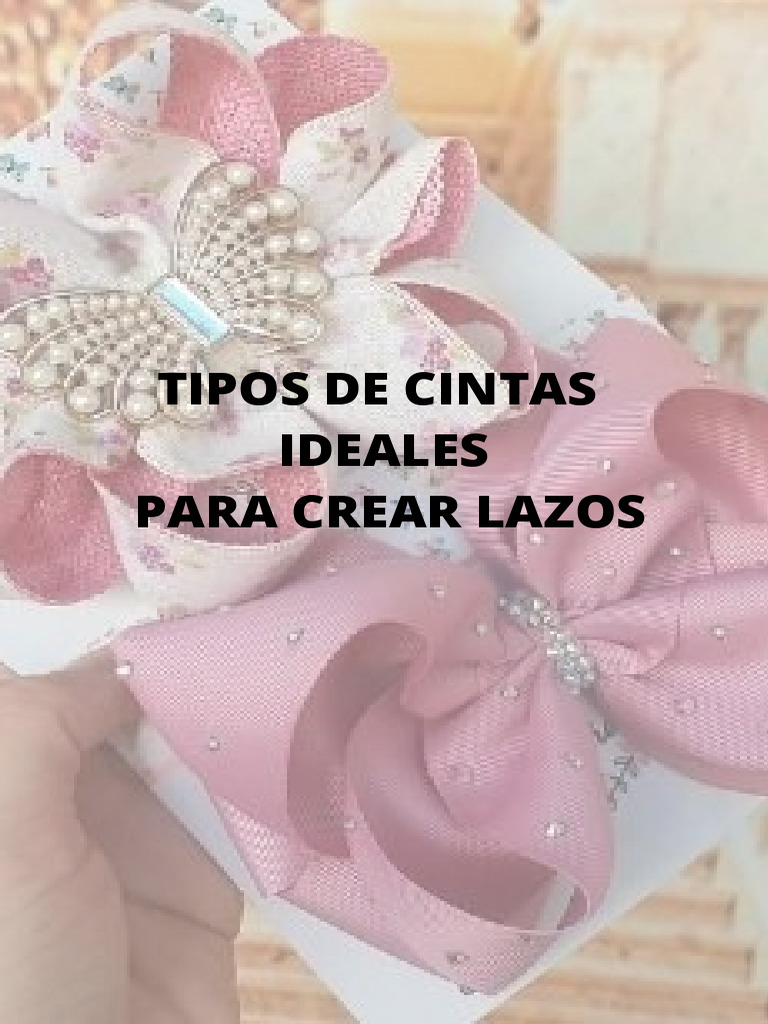 Tipos de cintas para crear lazos | PDF | Textiles