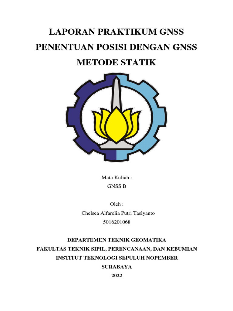 Laporan GNSS Statik - Chelsea Alfarelia - 5016201068 | PDF | Teknologi & Rekayasa