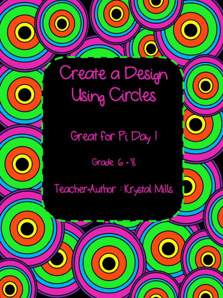 Create A Design Using Circles: Great For Pi Day! | PDF | Circle | Area