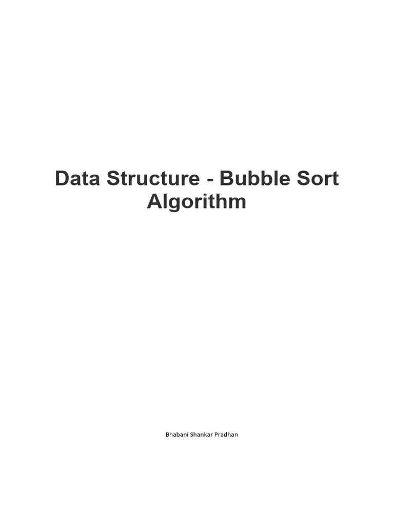 Data Structure - Bubble Sort Algorithm | PDF | Mathematical Logic ... Data Structure - Bubble Sort Algorithm | PDF | Mathematical Logic ...