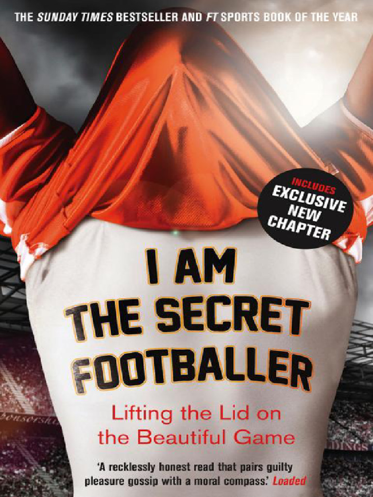 I Am The Secret Footballer | PDF