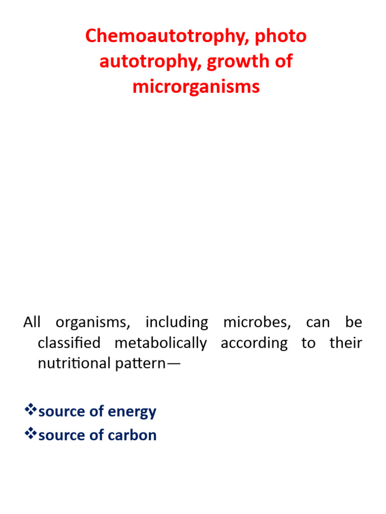 Chemoautotrophy, photo autotrophy, growth of microrganisms | PDF ...