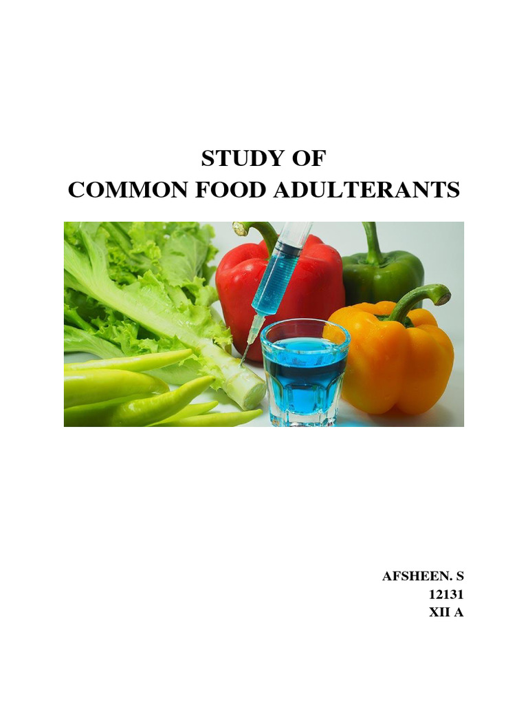 Chemistry Project: 'Study of Common Food Adulterants' | PDF | Self ...