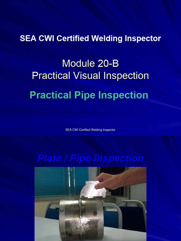 20C-Practical Pipe Visual Inspection | Download Free PDF | Welding ...