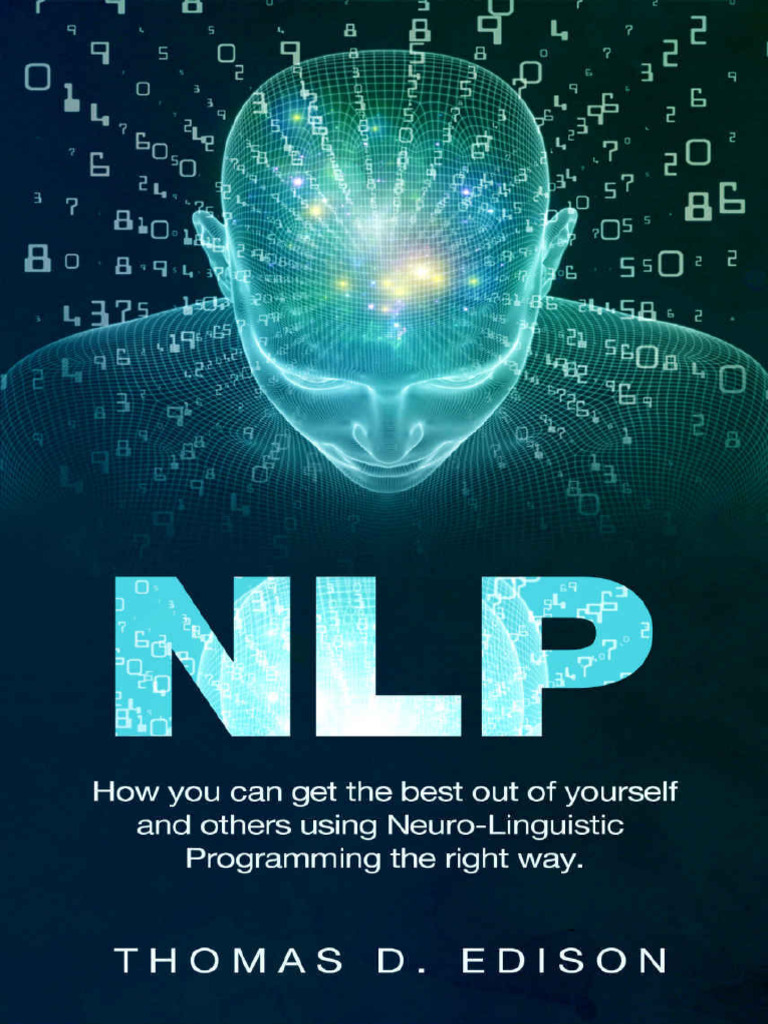 NLP How You Can Get The Best Out of Yourself and Others Using Neuro ...