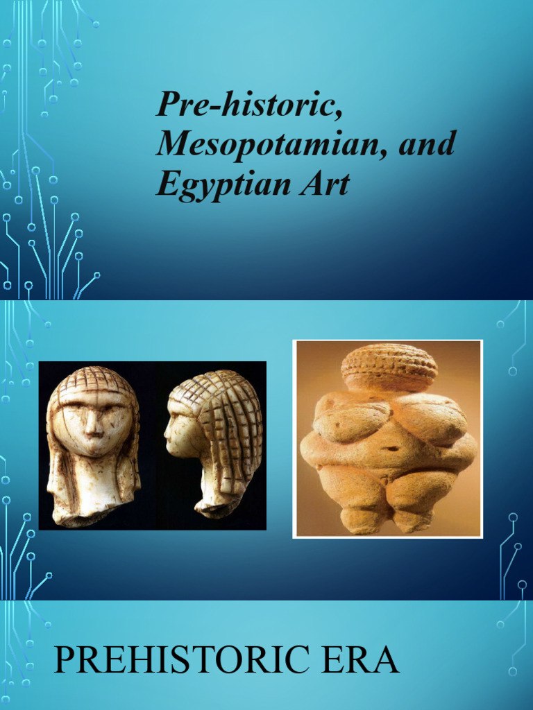 Prehistoric and Ancient Art Overview | PDF