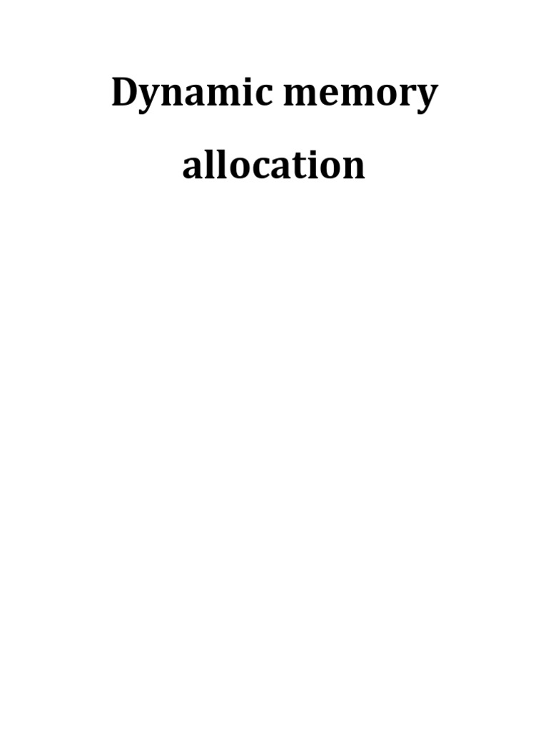 Dynamic Memory Allocation | PDF | Information Technology | Computer Engineering