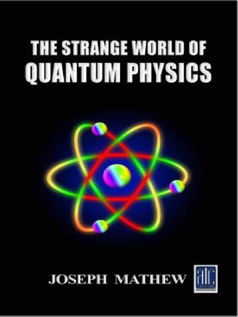 2022 The Strange World of Quantum Physics | PDF | Fundamental ...