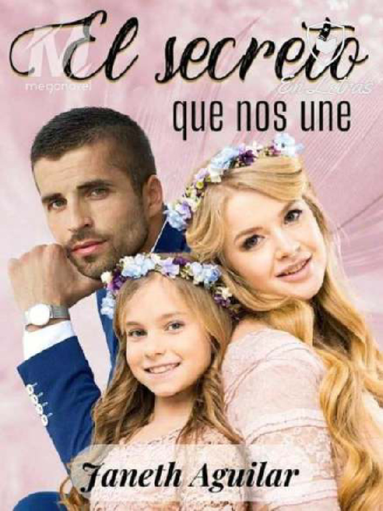 (Completa) El Secreto Que Nos Une - Janeth Aguilar-1 | PDF