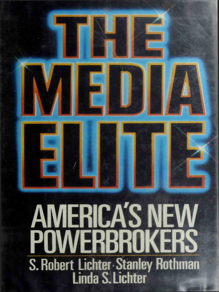 The Media Elite - S. Robert Lichter Stanley Rothman Linda S. Lichter ...