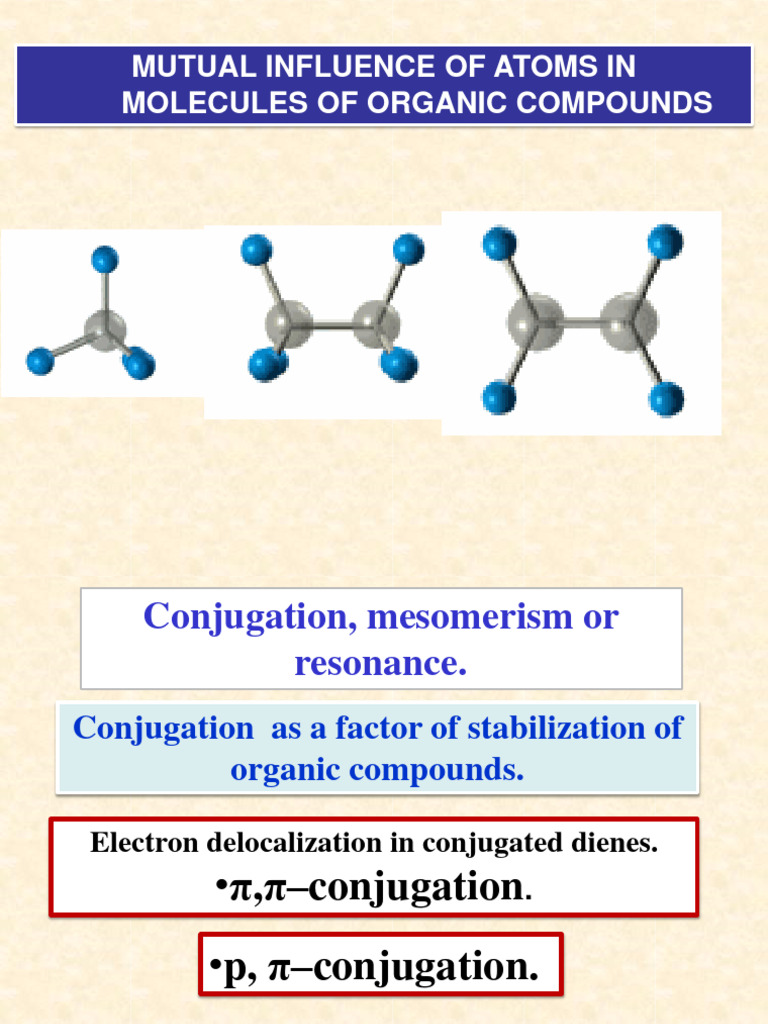 3 Engl Presentation Conjugation | PDF | Aromaticity | Heterocyclic Compound