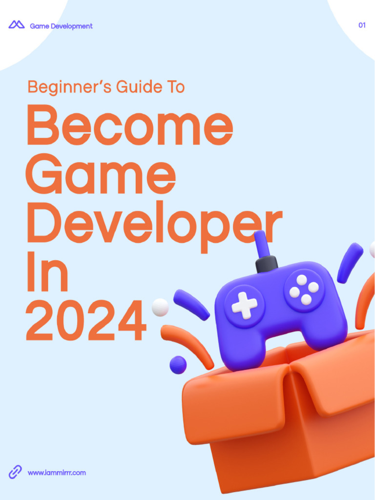 Beginner's Guide To Becoming A Game Developer in 2024 | PDF