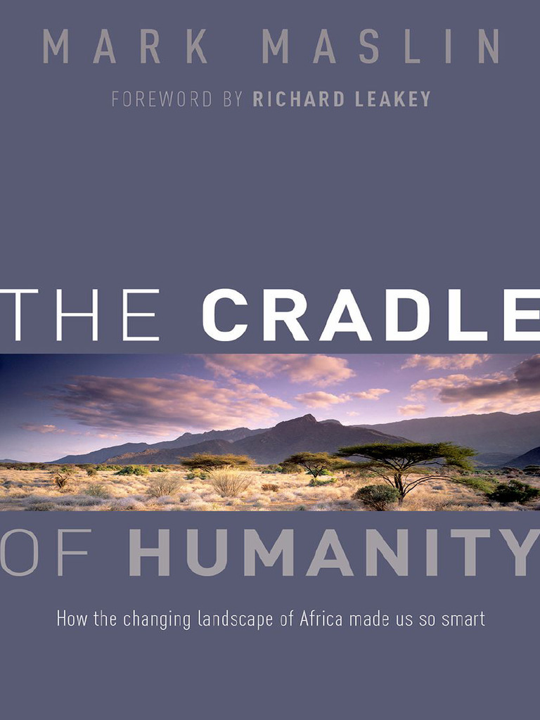 Mark Maslin - The Cradle of Humanity - How The Changing Landscape of ...