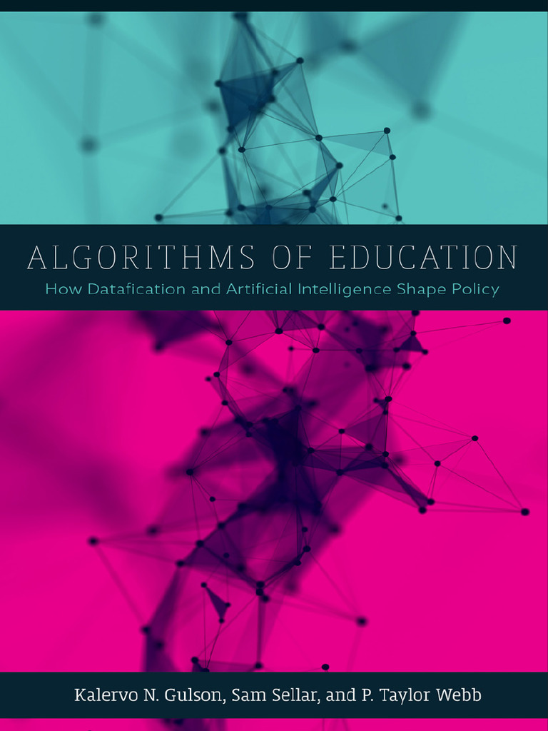 Algorithms Of Education How Datafication And Artificial Intelligence Shape Policy Pdf