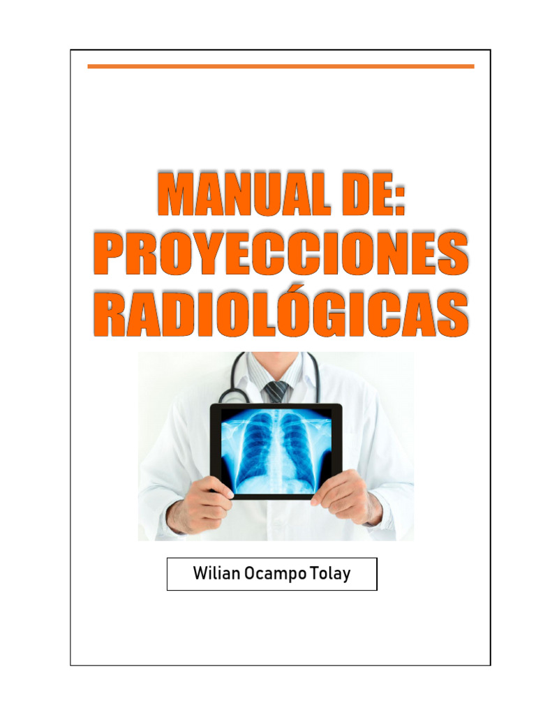 Manual de Proyecciones Radiologicas | Descargar gratis PDF | Términos anatómicos de ubicación ...