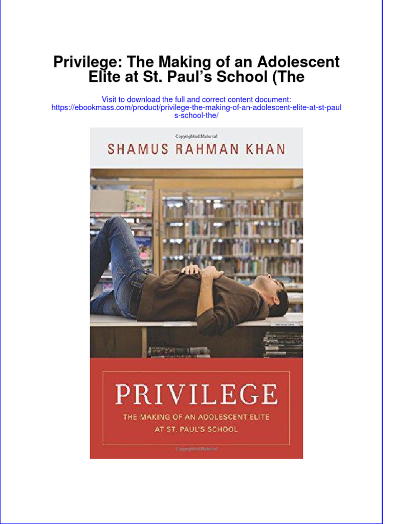 Privilege The Making of An Adolescent Elite at ST Pauls School The | PDF