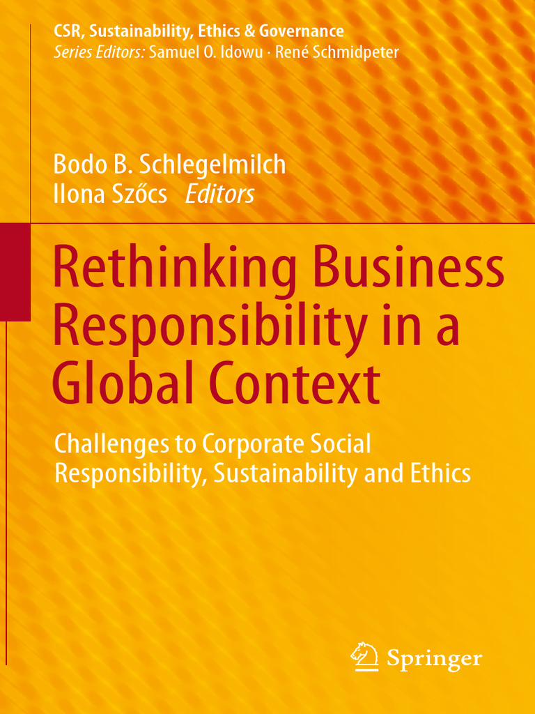 Rethinking Business Responsibility in A Global Context - Challenges To ... Rethinking Business Responsibility in A Global Context - Challenges To ...