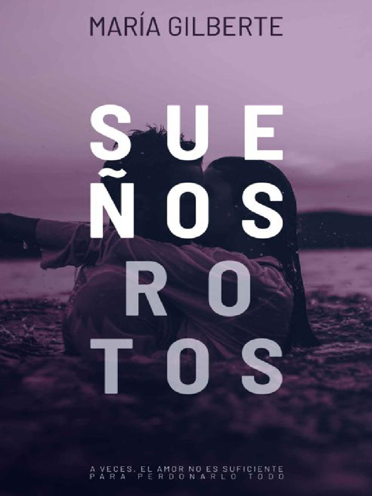 Suenos Rotos Maria Gilberte | Descargar gratis PDF | Jacob | Amor