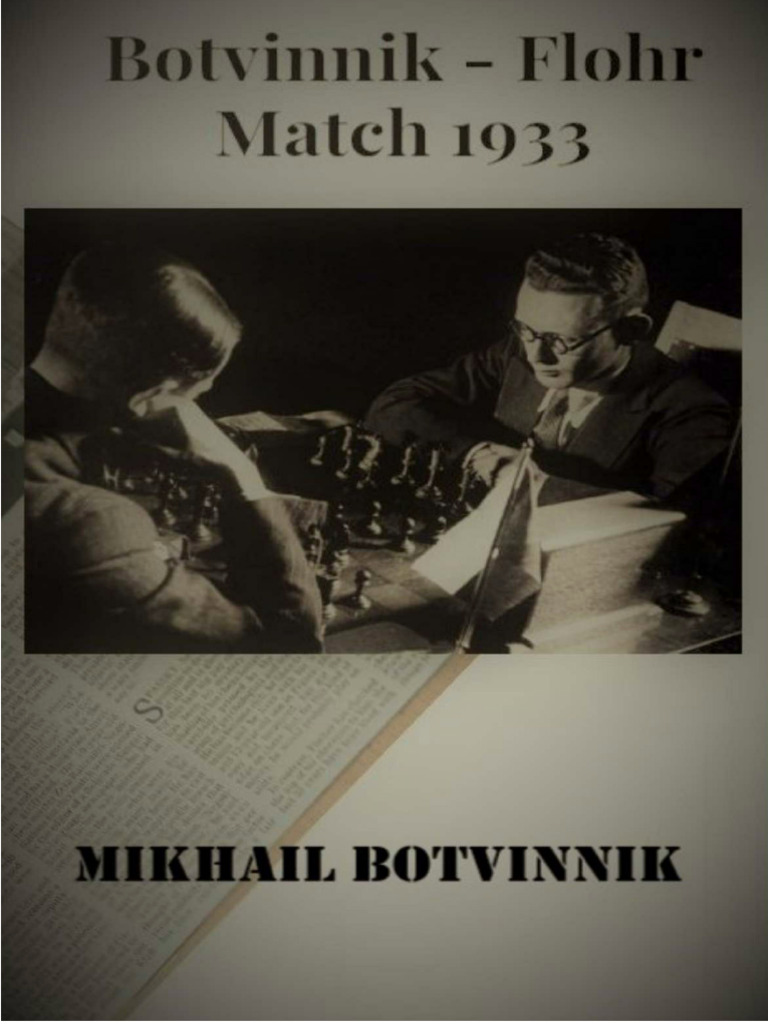 Botvinnik - Botvinnik VS, Flohr Match 1933 (2020) 62p | PDF | Chess ...
