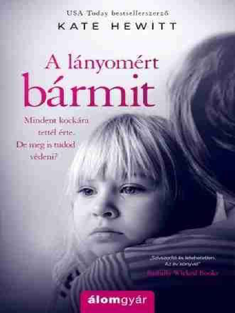 Kate Hewitt - A Lányomért Bármit | PDF