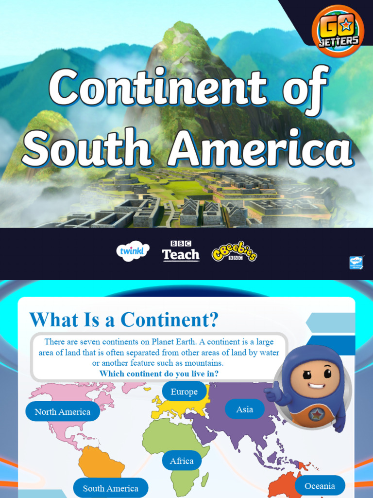 T TP 2549003 Cbeebies Go Jetters Continent of South America Powerpoint ...
