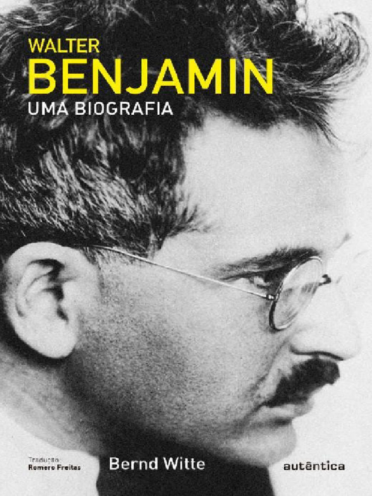 Bernd Witte - Walter Benjamin Una Biografía | PDF
