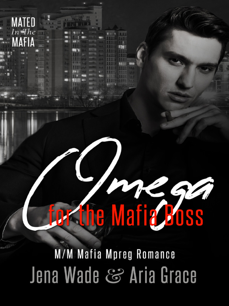 Omega For The Mafia Boss - Jena Wade Aria Grace | PDF