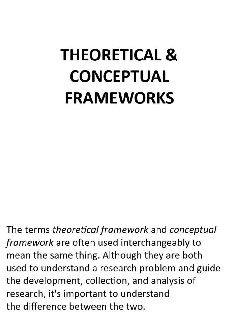 THEORETICAL & CONCEPTUAL FRAMEWORKS | PDF | Theory | Thought THEORETICAL & CONCEPTUAL FRAMEWORKS | PDF | Theory | Thought
