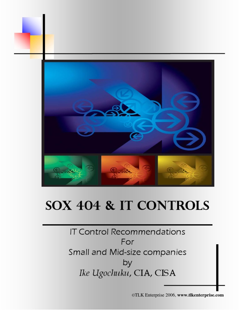 SOX 404 & IT Controls: IT Control Recommendations For Small and Mid ...