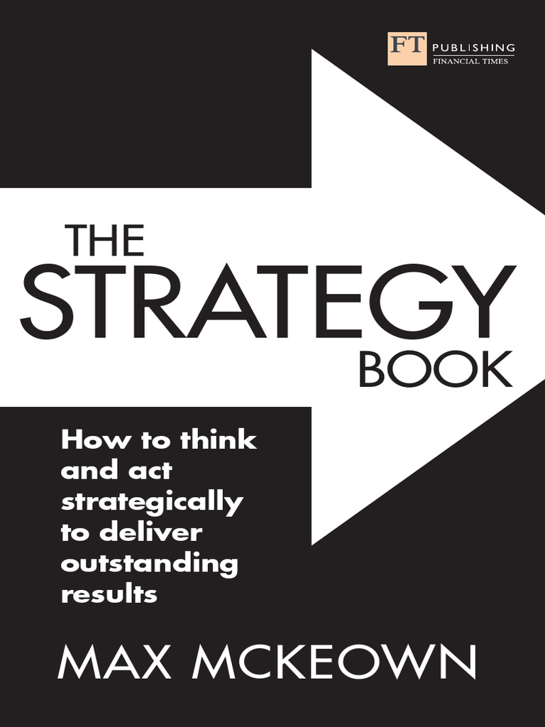The Strategy Book How To Think and Act Strategically | PDF | Strategic ...