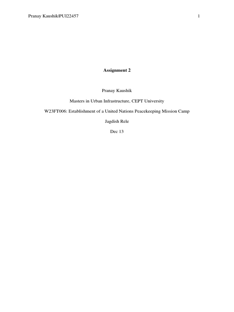 Establishment of A United Nations Peacekeeping Mission Camp Assignment 2. - Pranay - PUI22457 ...