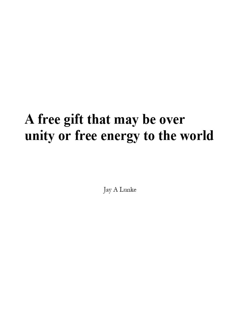 A Free Gift That May Be Over Unity or Free Energy To The World | PDF ...