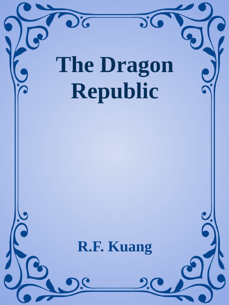 The Dragon Republic by R.F. Kuang | PDF | Incendios